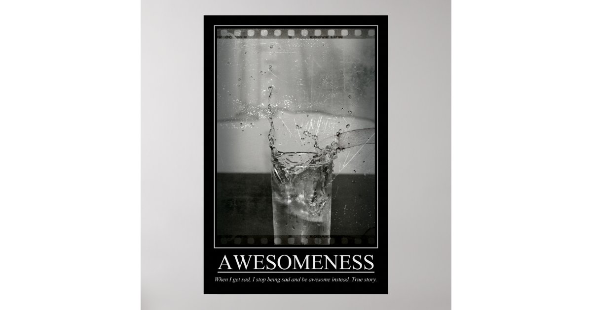 Awesomeness Poster | Zazzle