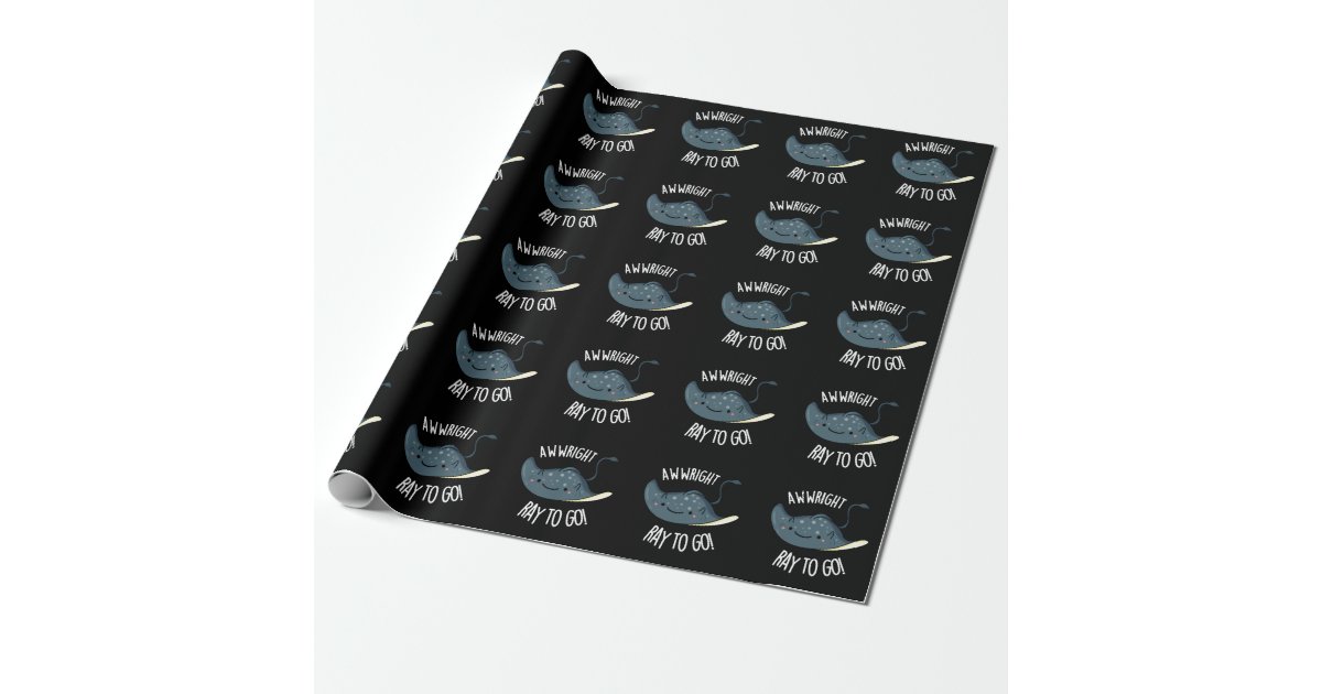 Awww-right Ray To Go Funny Stingray Pun Dark BG Wrapping Paper | Zazzle
