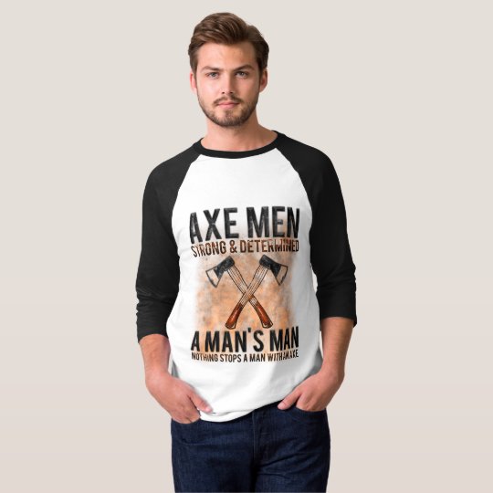 Ax Men T-Shirt | Zazzle.com