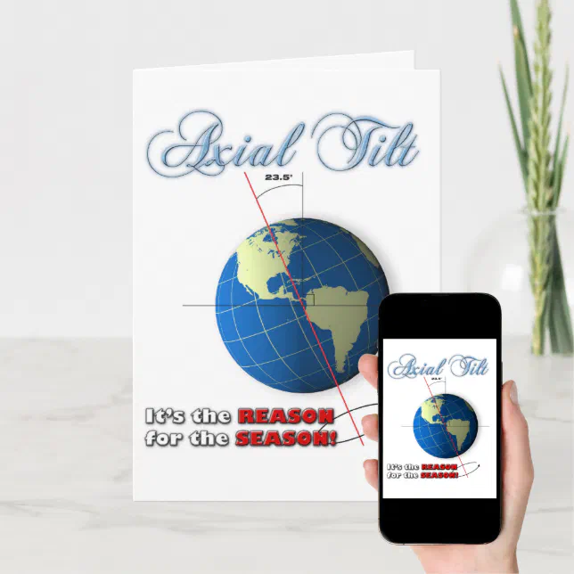 Axial tilt greeting card | Zazzle