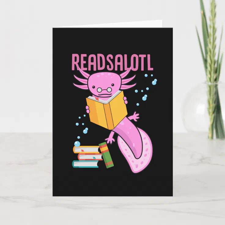 Axolotl, Axolotl snaxalotl, Axolotls Card | Zazzle