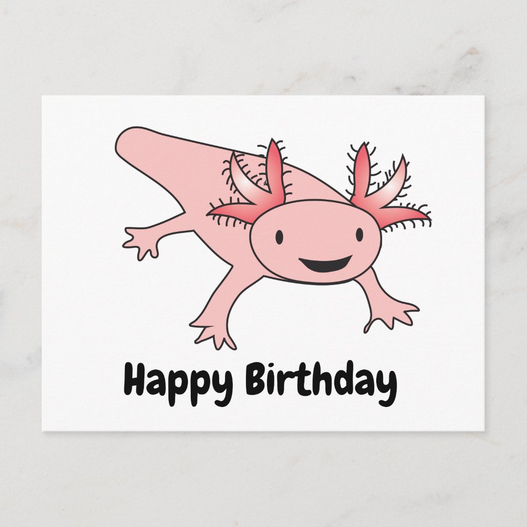 Axolotl Birthday Funny Cute Postcard | Zazzle
