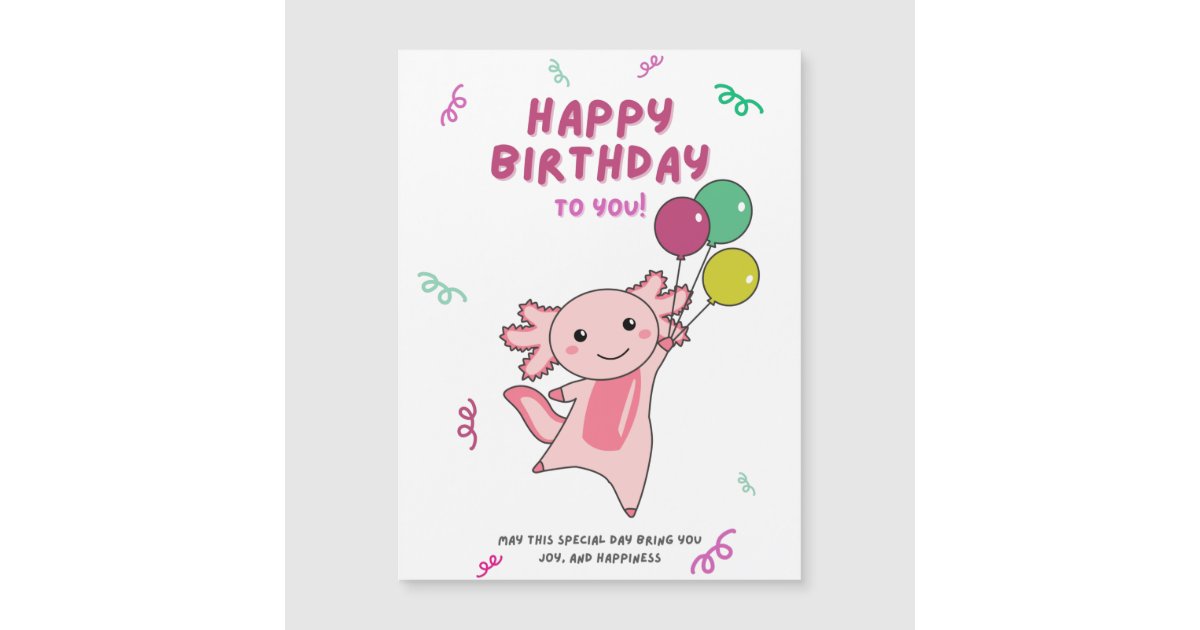 Axolotl Wishes Happy Birthday To You Axolotls | Zazzle