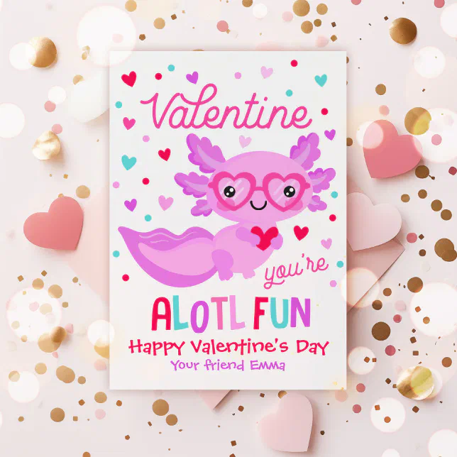 Axolotl You're Alotl Fun Valentine Classroom Card | Zazzle