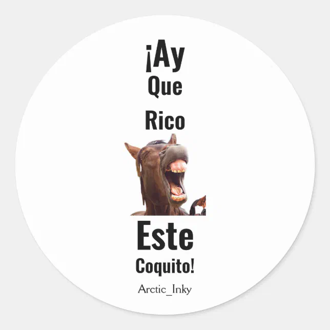 ¡Ay Que Rico Este Coquito! Classic Round Sticker | Zazzle