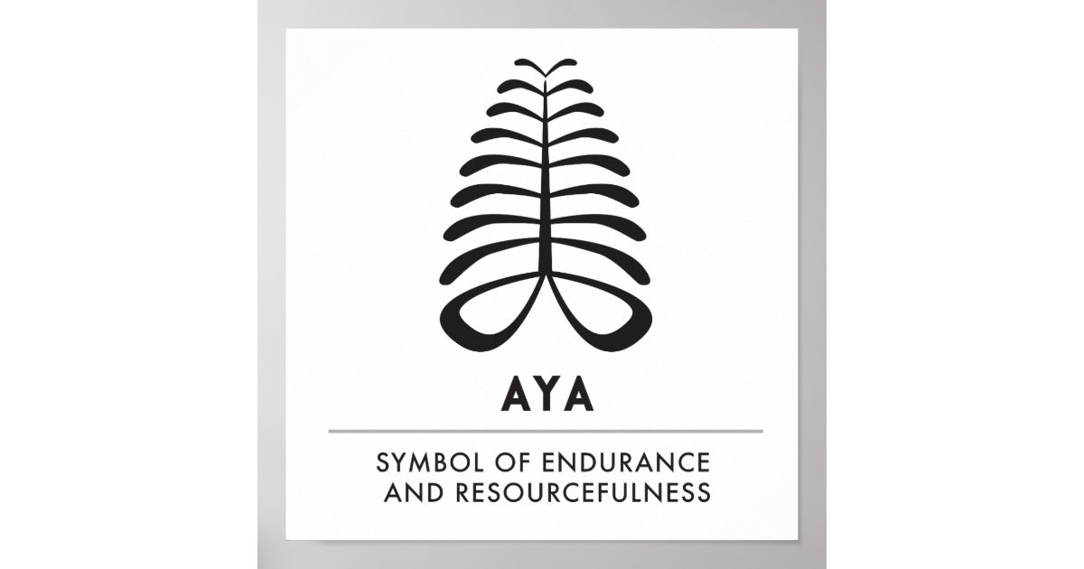 AYA | Symbol of Endurance and Independence Poster | Zazzle