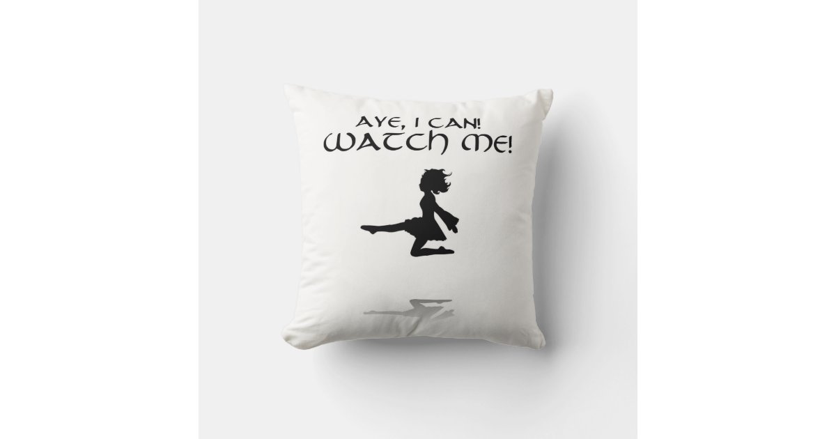 Aye I Can Irish Dance Throw Pillow | Zazzle