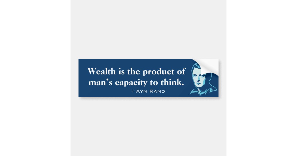 Ayn Rand Wealth Quote Bumper Sticker | Zazzle