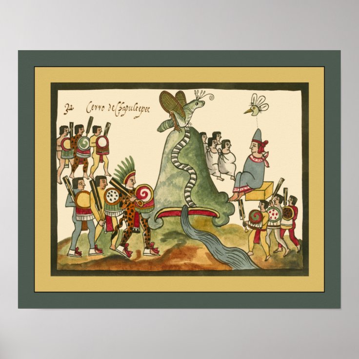 Aztec ~ Chapultepec Hill ~Archeology ~Tovar Codex~ Poster | Zazzle