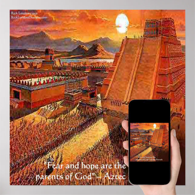 Aztec Empire & Famous Aztec Proverb Poster | Zazzle