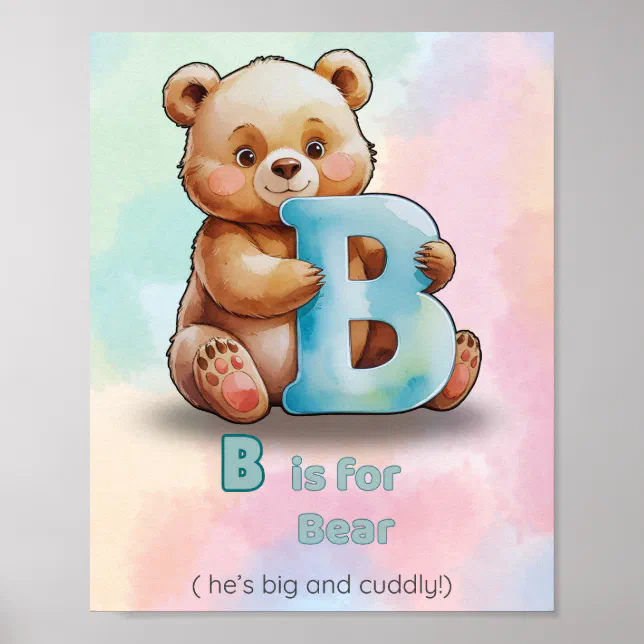 B is for Bear – Big and Cuddly Alphabet Nursery Poster | Zazzle
