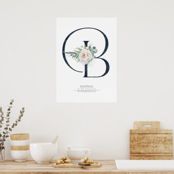 B Letter Monogram White Flowers and Greenery Poster | Zazzle