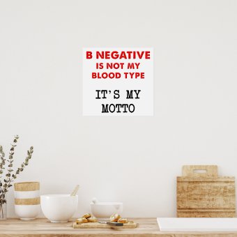 B Negative Funny Poster | Zazzle