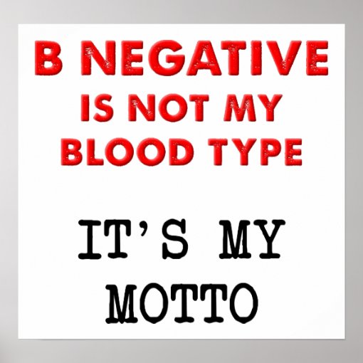 B Negative Funny Poster | Zazzle