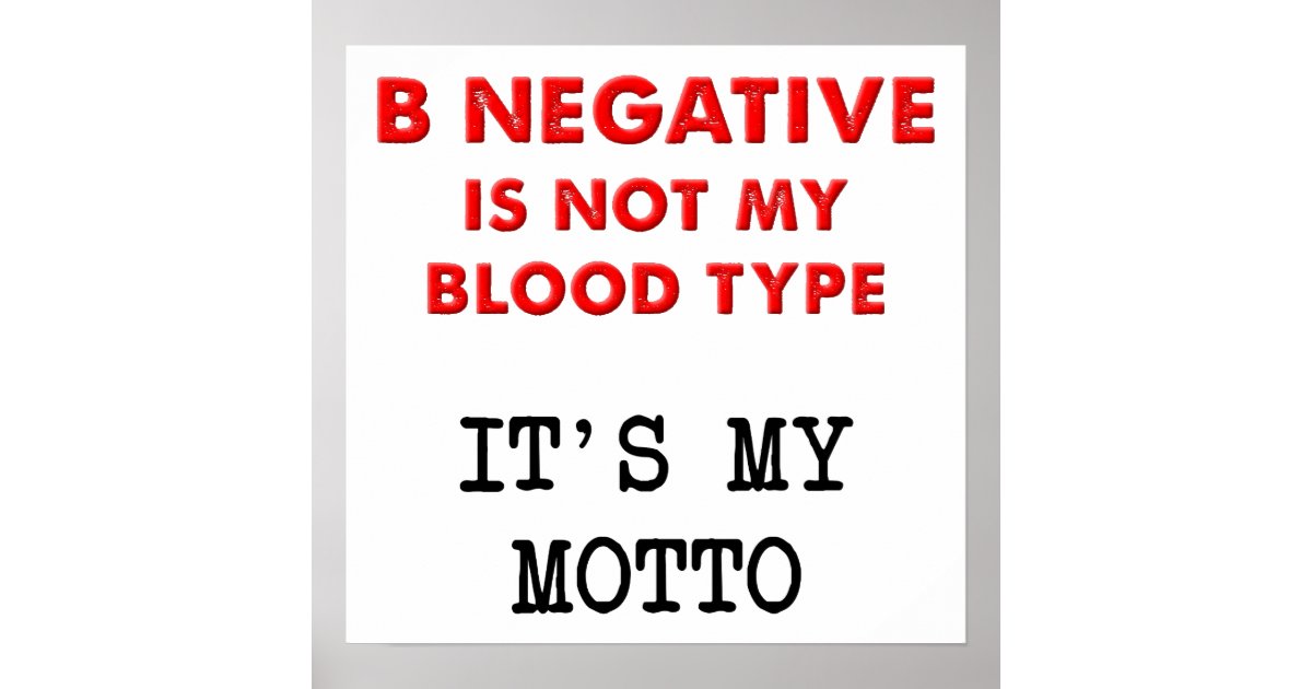 B Negative Funny Poster | Zazzle