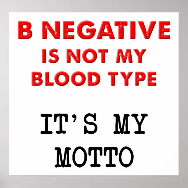 B Negative Funny Poster | Zazzle