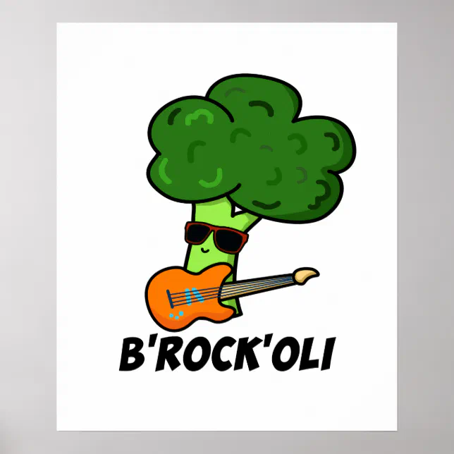 B-Rock-Oli Funny Rocker Broccoli Pun Poster | Zazzle