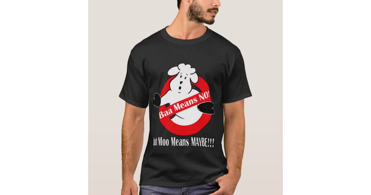 Baaa Means NO! T-Shirt | Zazzle