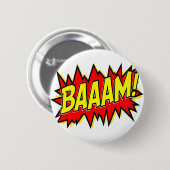 BAAAM! PINBACK BUTTON | Zazzle