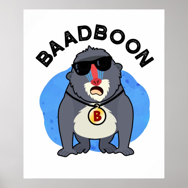 Baadboon Funny Bad Baboon Pun Poster | Zazzle
