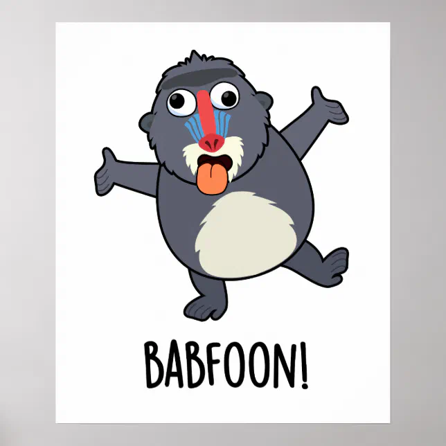 Bab-foon Funny Buffoon Baboon Pun Poster | Zazzle