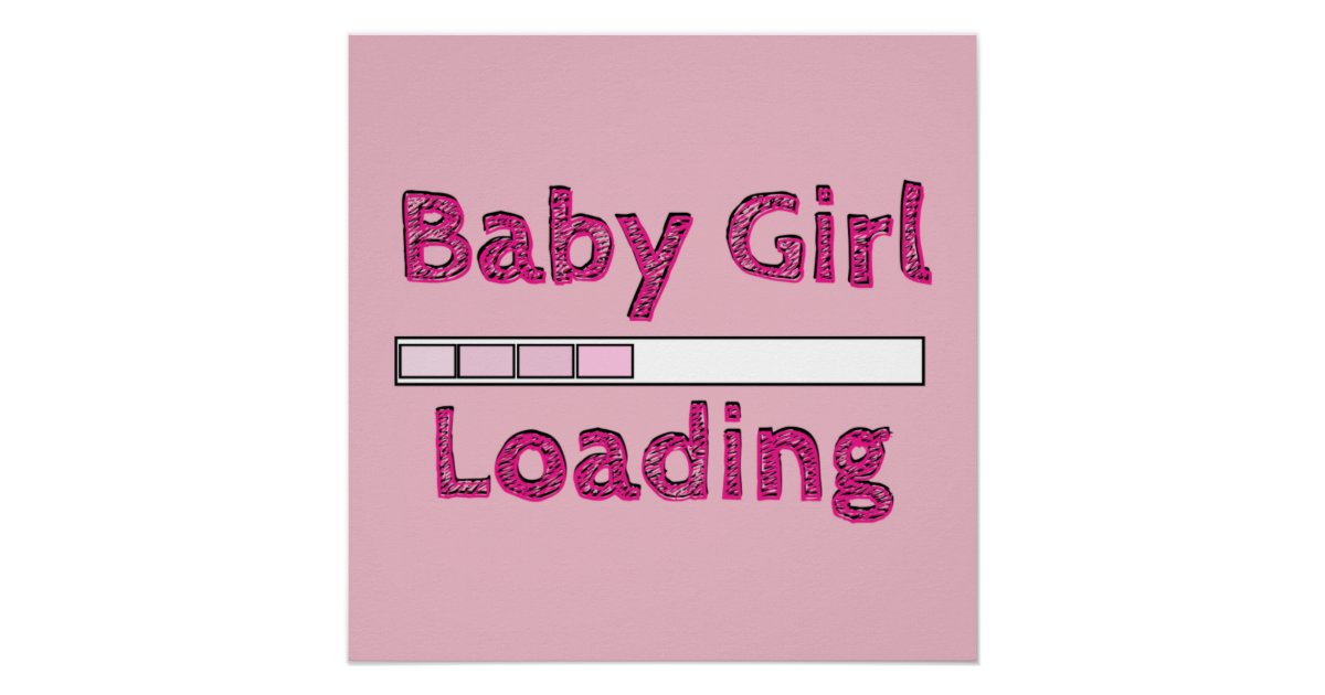 Baby Girl Loading - Fourth Month Poster | Zazzle