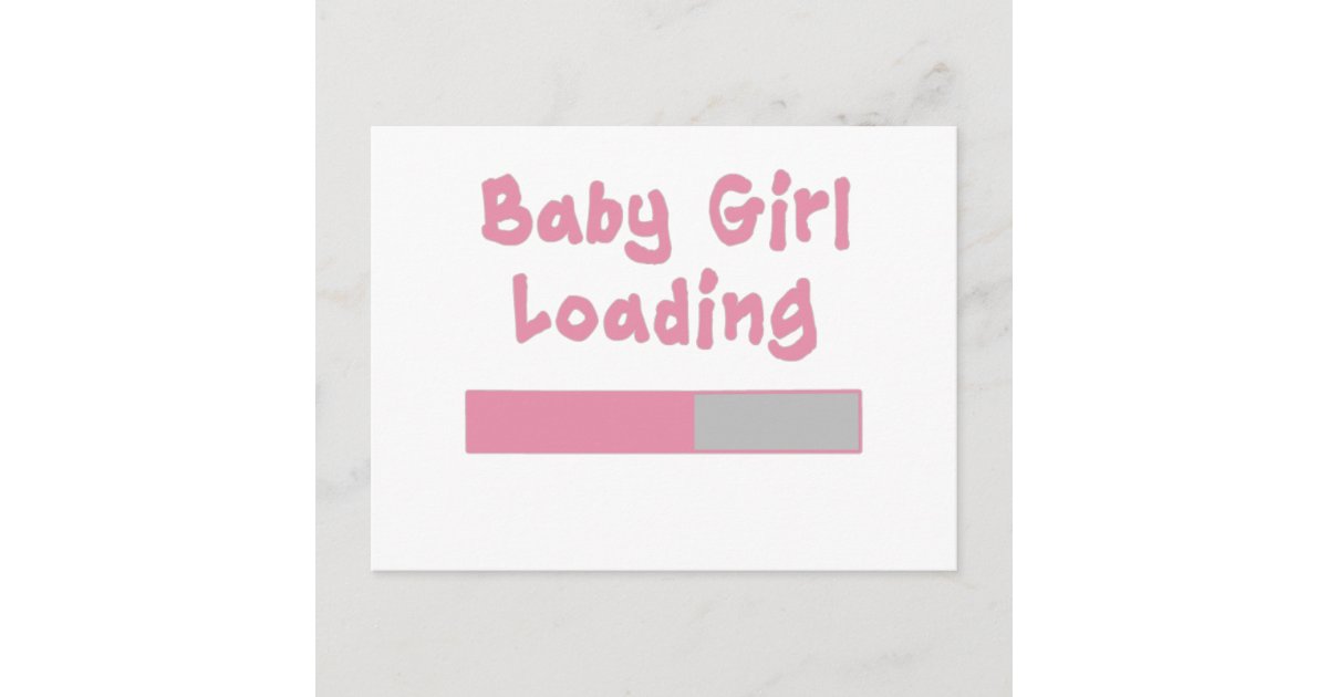 Baby Girl Loading Postcard | Zazzle