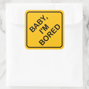 'Baby I'm Bored' Baby on Board Sign Parody Sticker | Zazzle