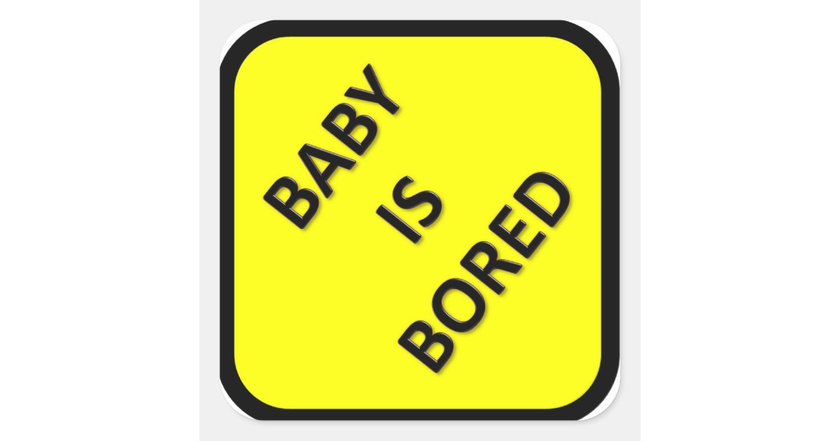 Baby Is Bored Sticker | Zazzle