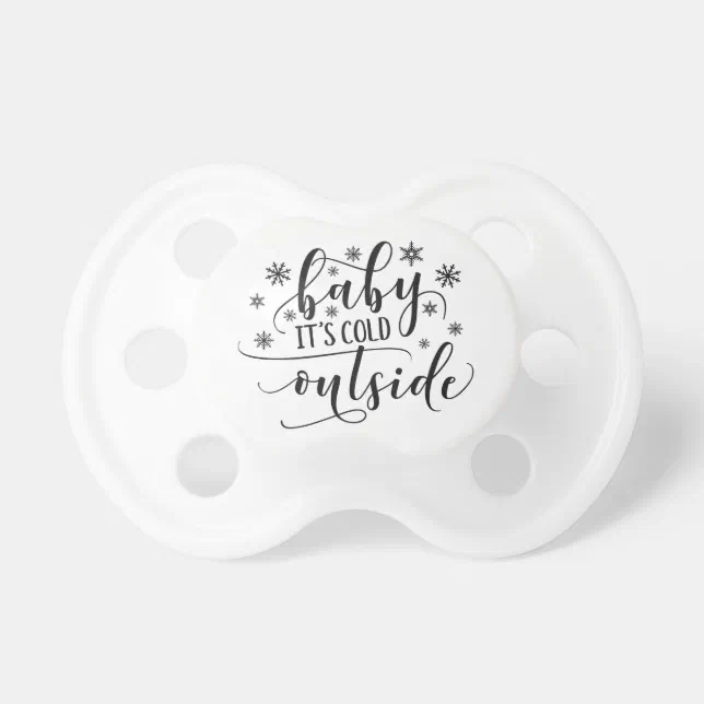 Baby It's Cold Outside Holiday | Pacifier | Zazzle