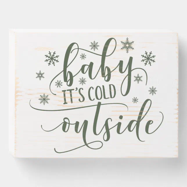 Baby It's Cold Outside | Winter Wooden Box Sign | Zazzle
