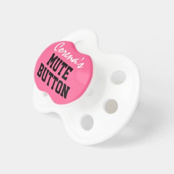 Baby MUTE BUTTON Pacifier | Zazzle