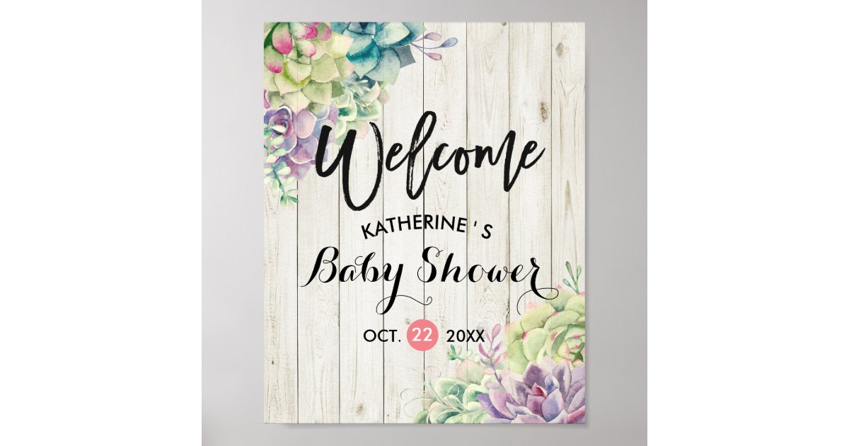 Baby Shower Welcome Succulent Plants Rustic Wood Poster | Zazzle