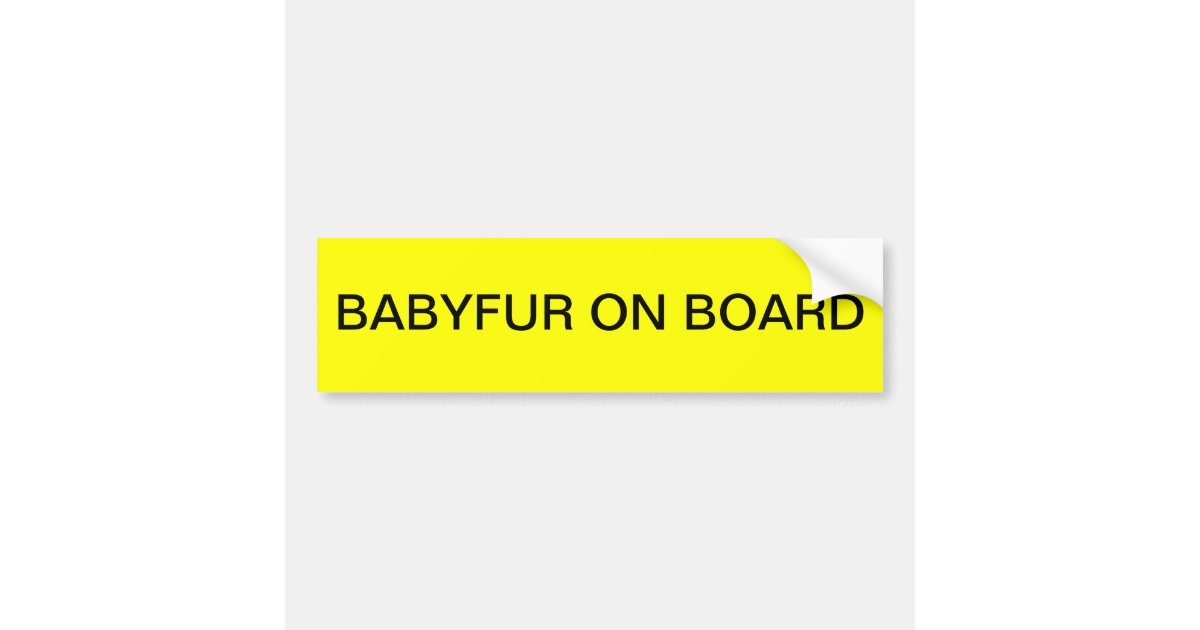 BABYFUR ON BOARD BUMPER STICKER | Zazzle