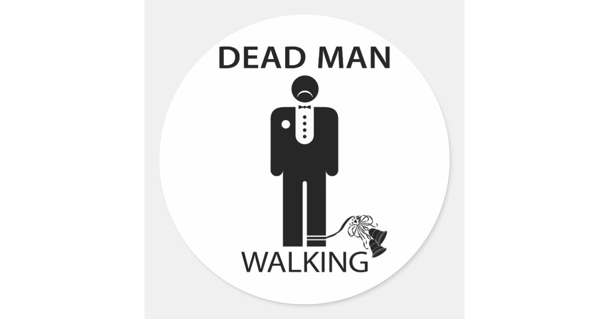 Bachelor: Dead Man Walking Sticker | Zazzle