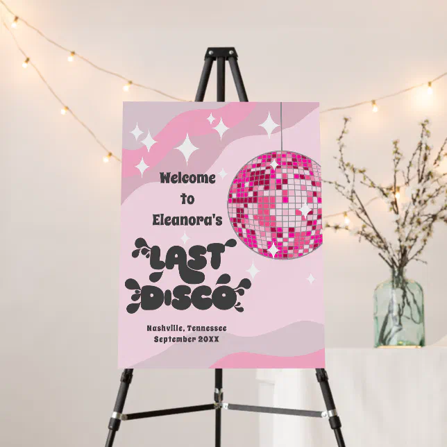 Bachelorette Party Welcome Sign, Last Disco Foam Board | Zazzle