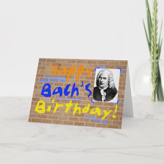 Bach's Birthday Card | Zazzle