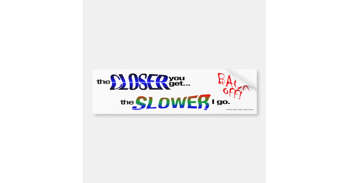 BACK OFF! Anti-tailgating Bumper Sticker | Zazzle