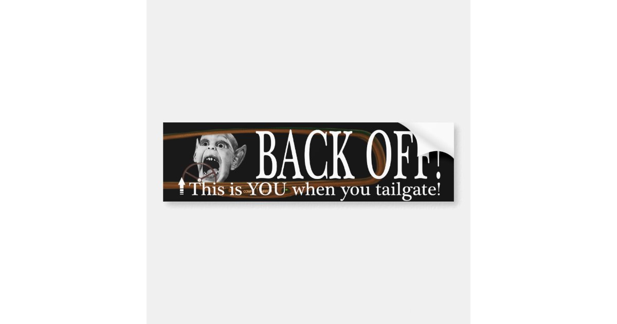 Back Off Bumper Sticker | Zazzle