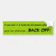 Back Off Bumper Sticker | Zazzle