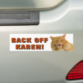 Back Off Karen Cat Meme Bumper Sticker | Zazzle