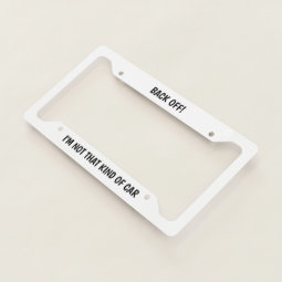 Back Off License Plate Frame | Zazzle