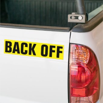 Back off tailgating warning sign bumper sticker | Zazzle