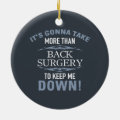 Back Surgery Humor Ceramic Ornament | Zazzle