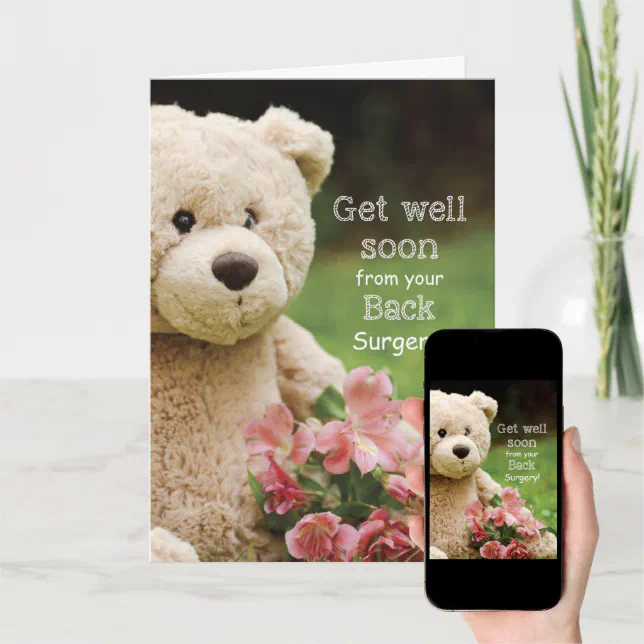 Back Surgery Recovery, Teddy Bear & Flowers Card | Zazzle