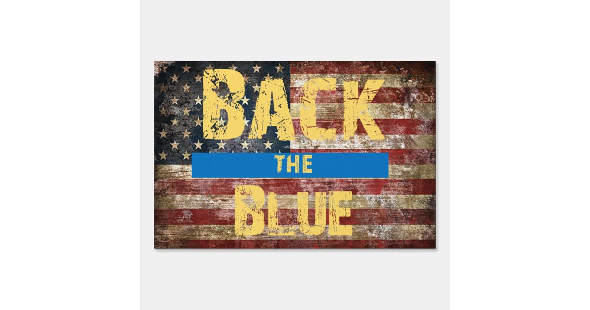 Back The Blue / Defend The Police Yard SIgn | Zazzle