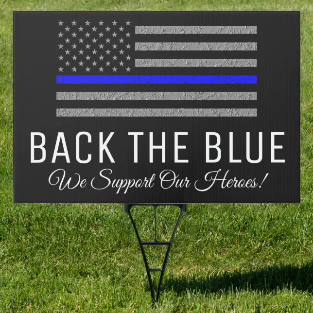 BACK THE BLUE SUPPORT POLICE YARD SIGN | Zazzle