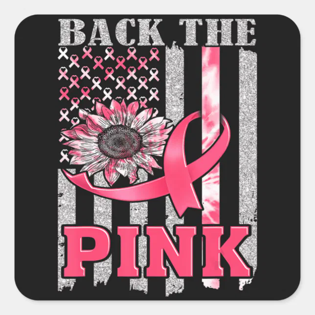 Back The Pink Ribbon Flag Breast Cancer Awareness Square Sticker | Zazzle
