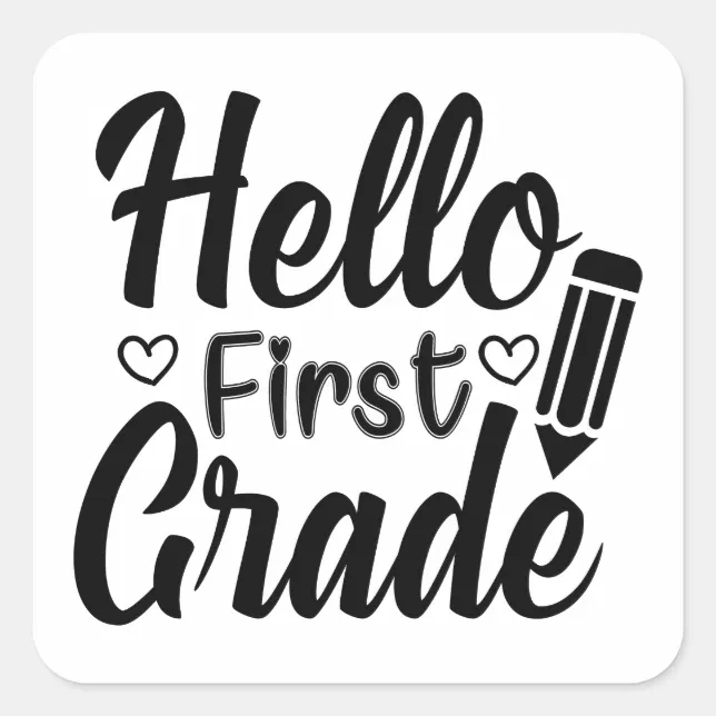 Back To School 1st Grade, Hello First Grade Square Sticker | Zazzle