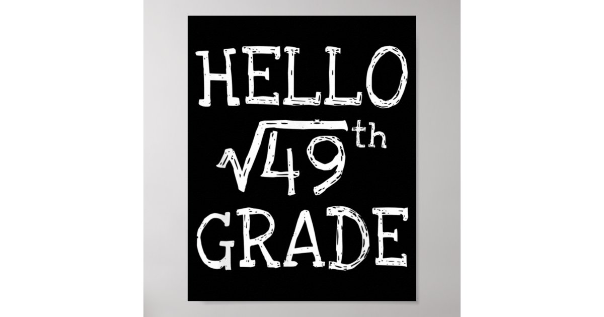 Back To School 7th Grade Square Root Of 49 Math Te Poster | Zazzle